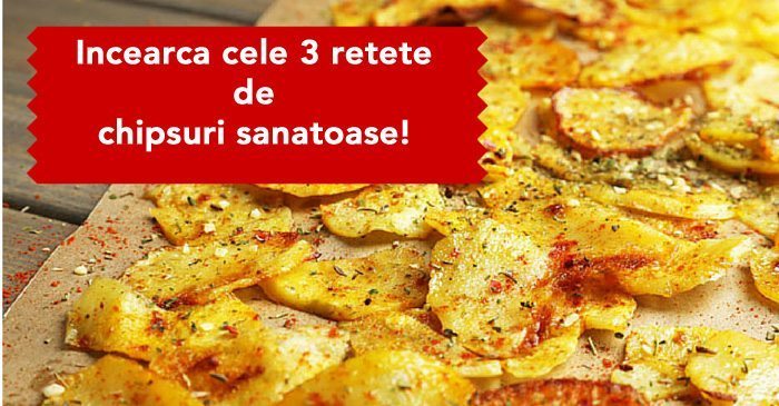 3 retete de chipsuri de casa din ingrediente sanatoase